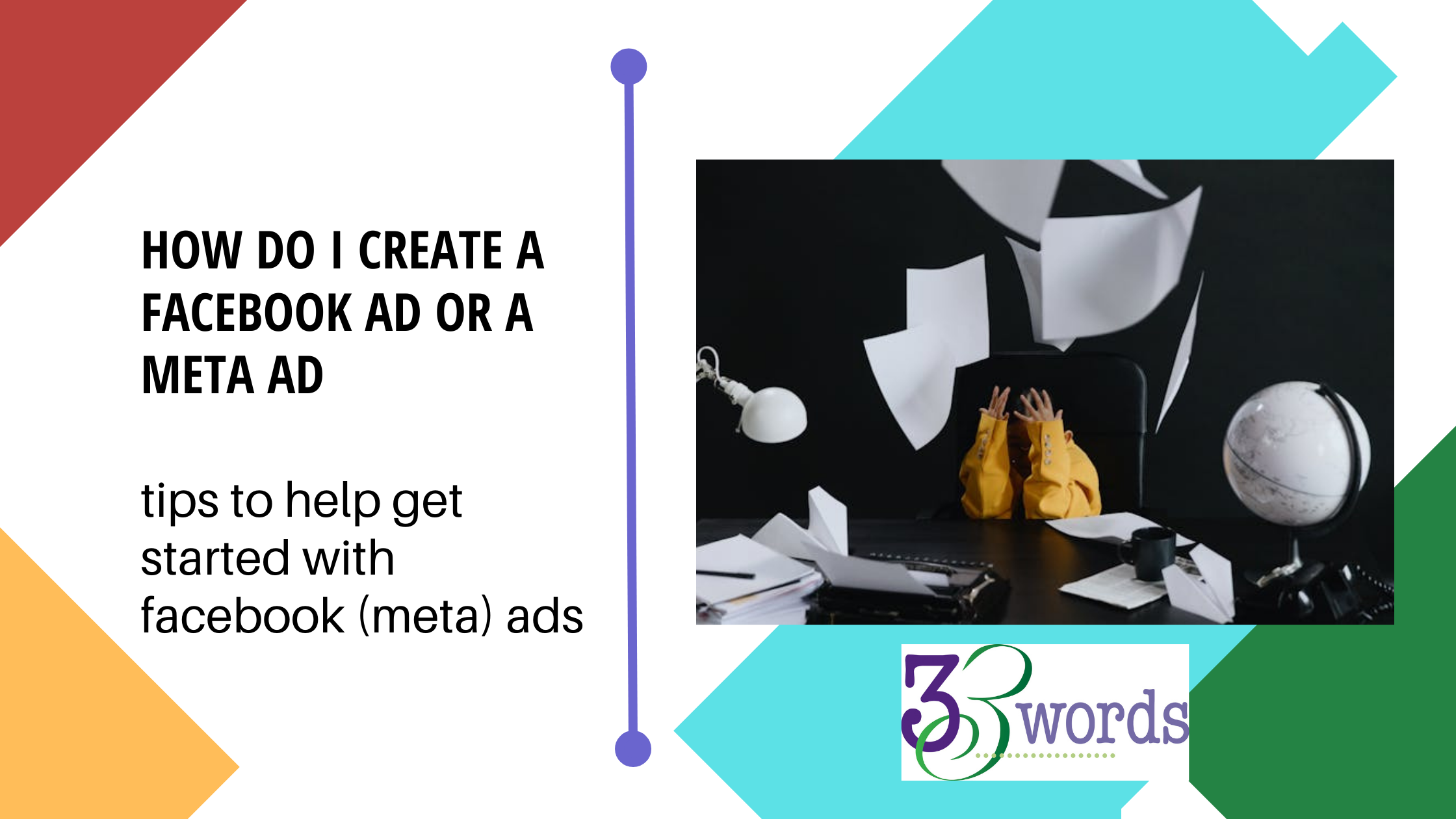33 Words | How do I Create a Facebook Ad or a Meta Ad - 33 Words